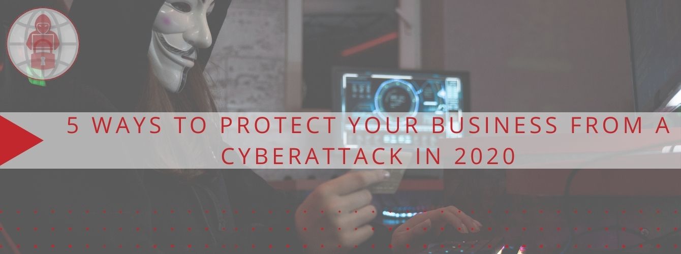 Best 5 Ways to Protect Your Business From a Cyberattack in 2024