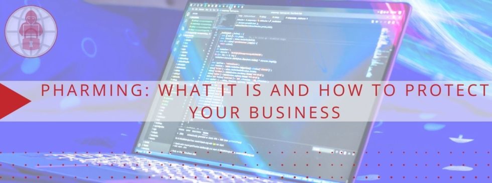 Pharming: What it is and how to protect your business - Cyber Sainik