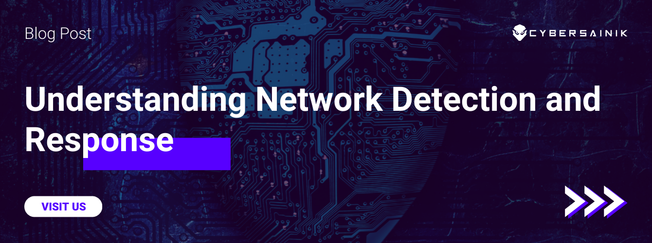 Understanding Network Detection and Response in 2024